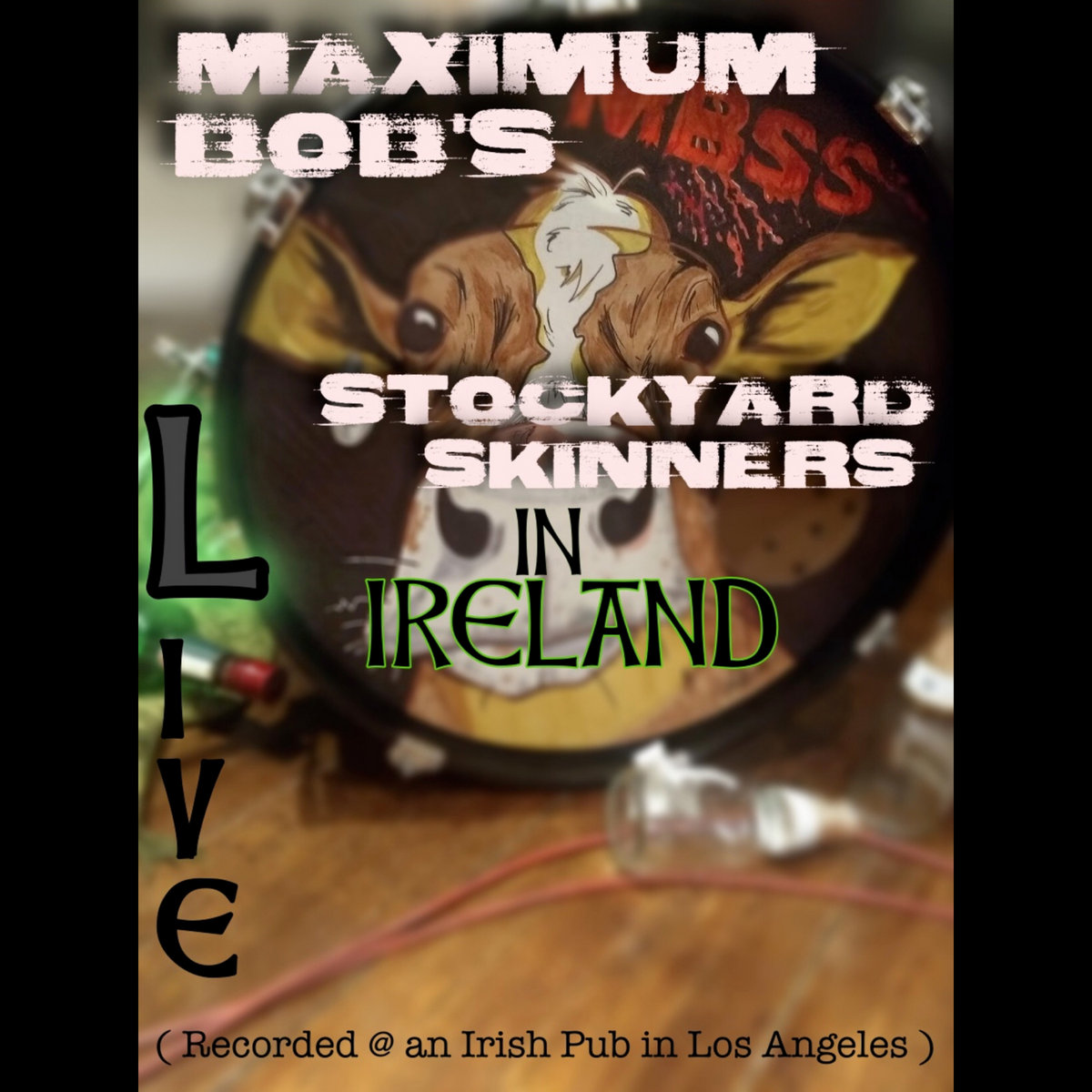 Live in Ireland by Maximum Bob's Stockyard Skinners (Album): Reviews ...
