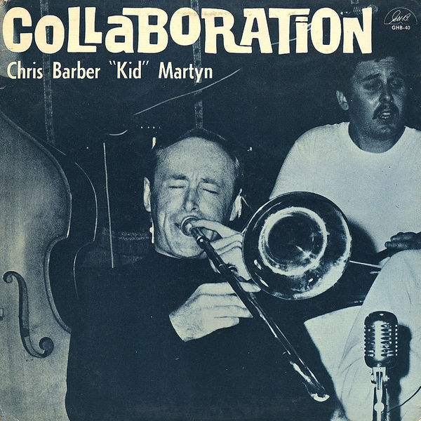 Collaboration by Chris Barber & Barry Martyn (Album): Reviews, Ratings ...