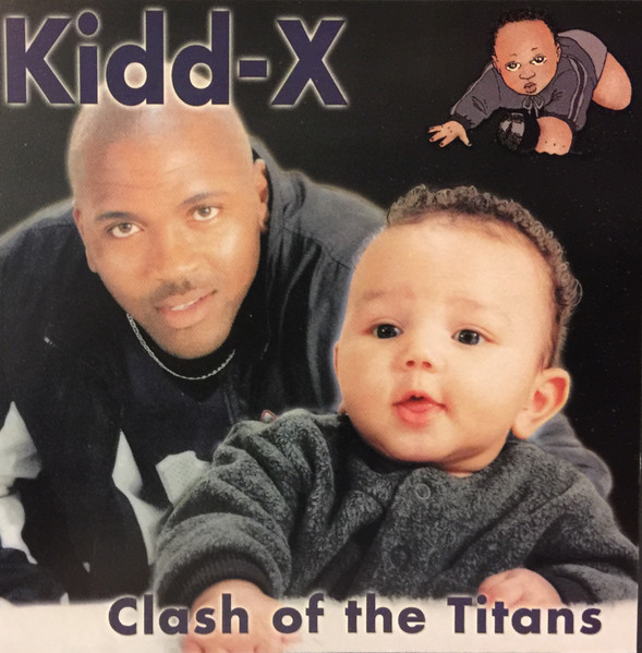 Clash of the Titans by Kidd-X (Album): Reviews, Ratings, Credits, Song ...