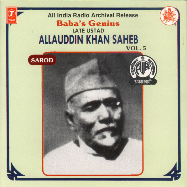 Baba's Genius - Late Ustad Allauddin Khan Saheb Vol. 5 by Allauddin ...