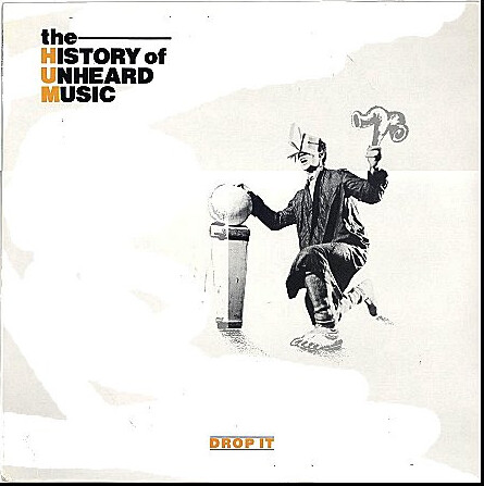 Drop It by The History of Unheard Music (Album, Experimental Rock ...