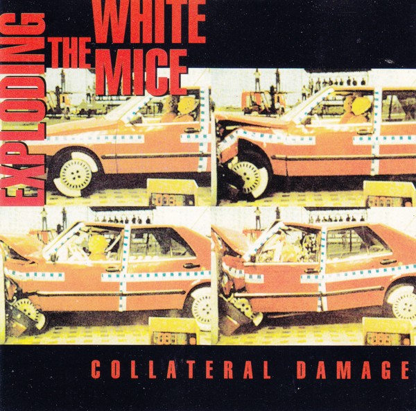 Collateral Damage by Exploding White Mice (Album, Punk Rock): Reviews ...