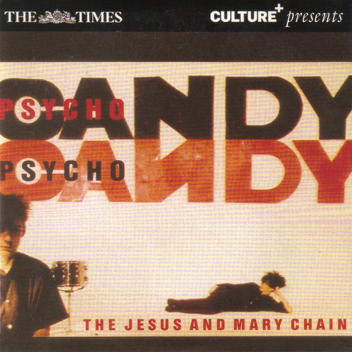 Psychocandy [The Times] by The Jesus and Mary Chain (Album; Rhino; UPJMC001): Reviews, Ratings ...