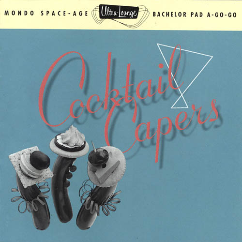 Ultra-Lounge Volume 8: Cocktail Capers by Various Artists (Compilation ...