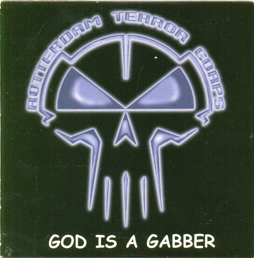 God Is a Gabber by Rotterdam Terror Corps (Single; Arcade; 2102563 ...