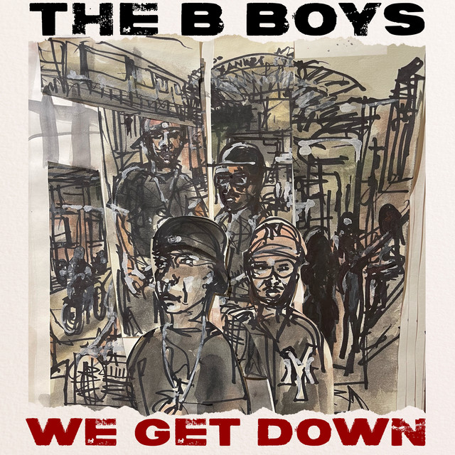 We Get Down by The B-Boys (Album): Reviews, Ratings, Credits, Song list - Rate Your Music