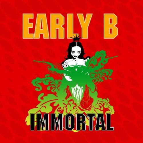 Immortal by Early B (Album, Dancehall): Reviews, Ratings, Credits, Song ...