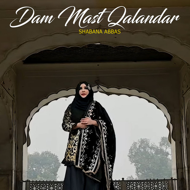 Dam Mast Qalandar by Shabana Abbas (Single, Nasheed): Reviews, Ratings ...