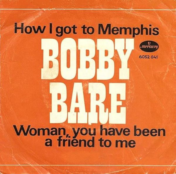 How I Got to Memphis / Woman, You Have Been a Friend of Mine by Bobby ...