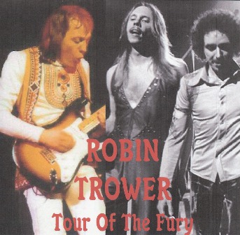 Tour of the Fury by Robin Trower (Bootleg): Reviews, Ratings, Credits ...