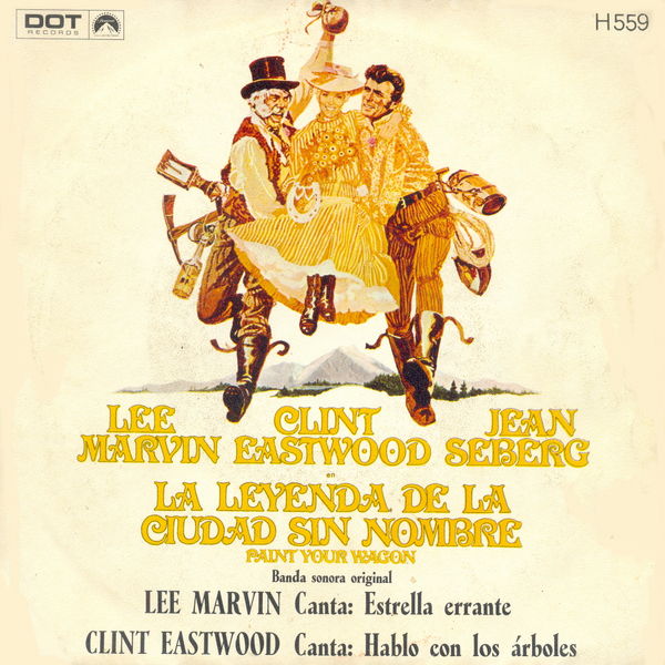 Estrella errante / Hablo con los árboles by Lee Marvin / Clint Eastwood ...