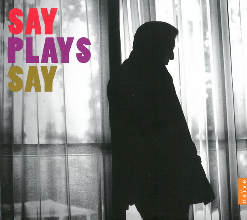 Say Plays Say by Fazıl Say (Album; Naïve; V5400): Reviews, Ratings ...