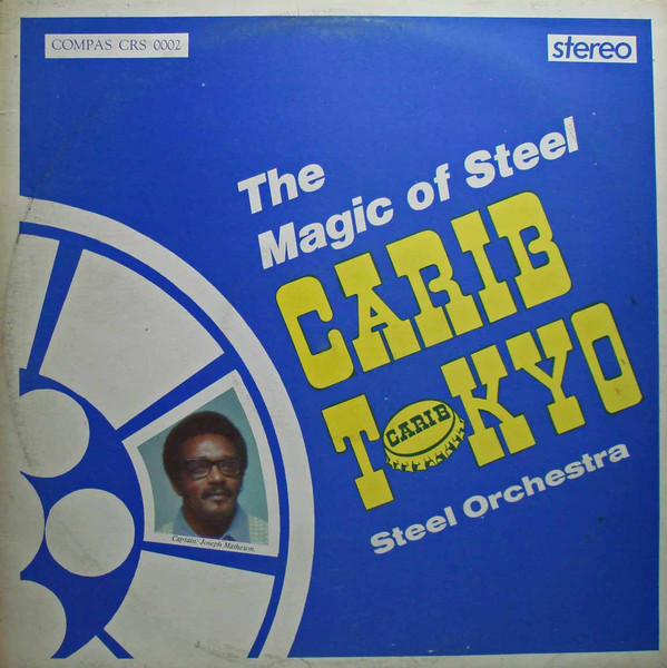 The Magic of Steel by Carib Tokyo Steel Orchestra (Album; CRS 0002 ...