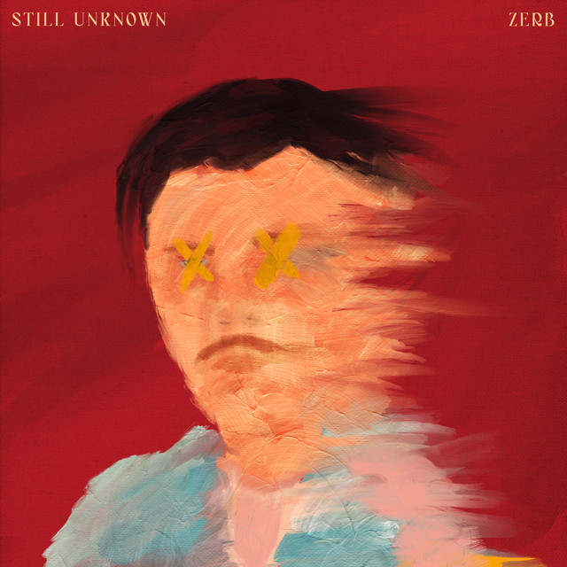 Still Unknown by Zerb (EP): Reviews, Ratings, Credits, Song list - Rate ...