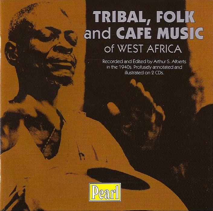 Tribal, Folk and Cafe Music of West Africa by Various Artists (Album ...