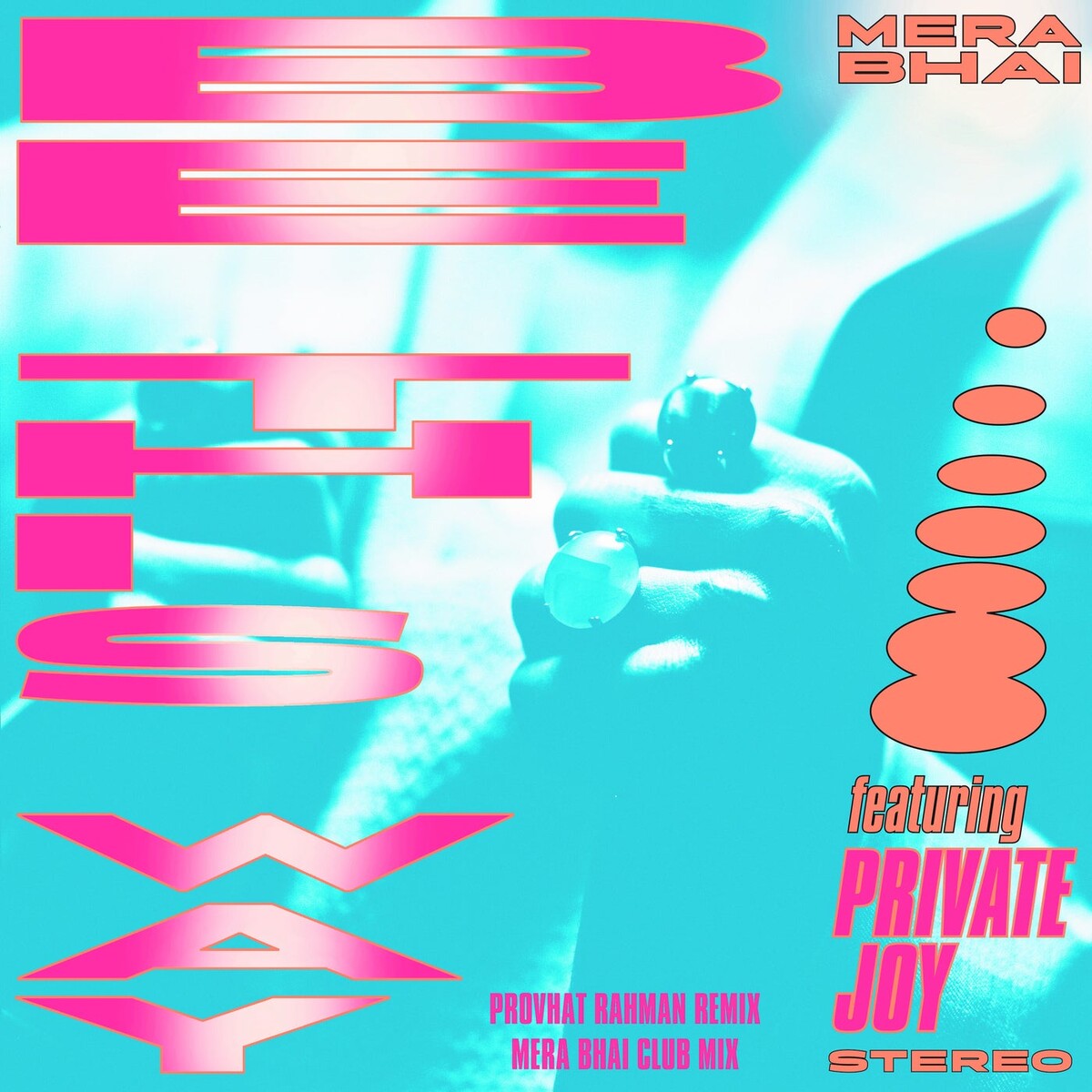 Be This Way (Provhat Rahman Remix + Club Mix) by Mera Bhai (Single ...