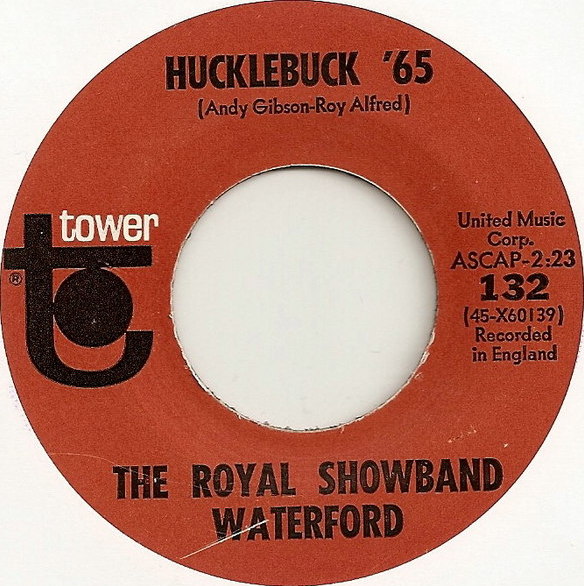 Hucklebuck ' 65 / I Ran All the Way Home by The Royal Showband ...