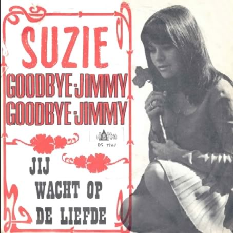 Goodbye, Jimmy, Goodbye / Jij wacht op de liefde by Suzie (Single ...