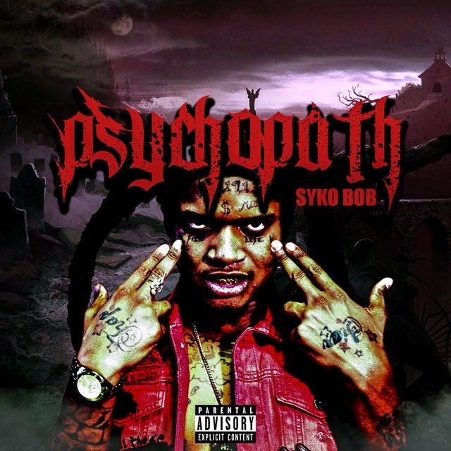 Psychopath by Syko Bob (Mixtape, Hip Hop): Reviews, Ratings, Credits ...