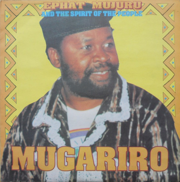 Mugariro by Ephat Mujuru and The Spirit of the People (Album ...