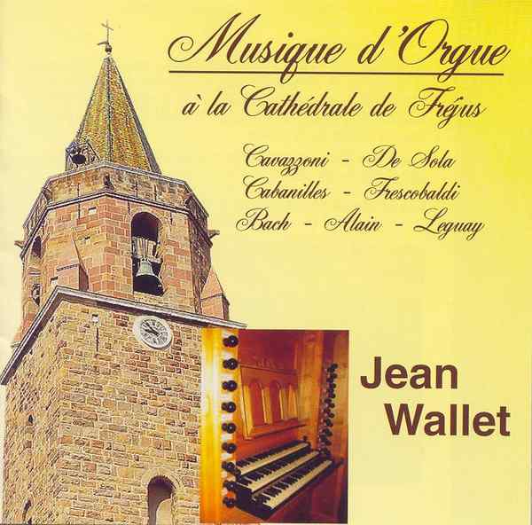 Musique d'orgue à la cathédrale de Fréjus by Jean Wallet (Album ...