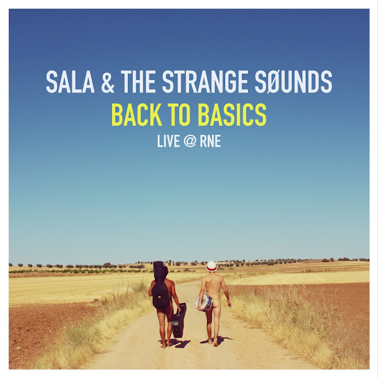 Back to Basics - Live @ RNE by Sala & The Strange Sounds (Album ...