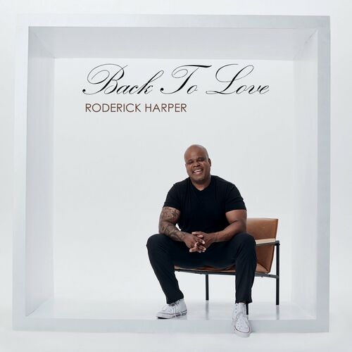 Back to Love by Roderick Harper (Album): Reviews, Ratings, Credits ...