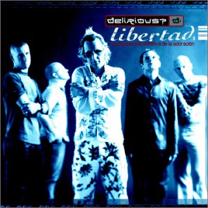 Libertad by Delirious? (Album): Reviews, Ratings, Credits, Song list ...