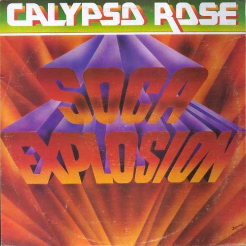 Soca Explosion by Calypso Rose (Album, Soca): Reviews, Ratings, Credits ...