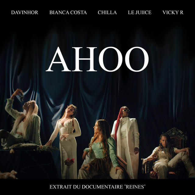 AHOO by Chilla, Davinhor, Vicky R, Le Juiice & Bianca Costa (Single ...