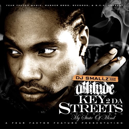 Key to da Streets, Vol. 2: My State of Mind by Attitude (Mixtape ...