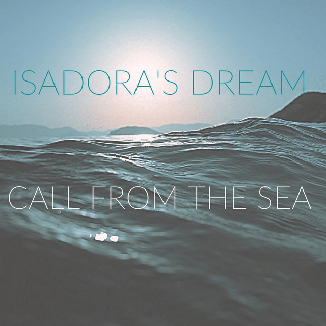 Call From the Sea by Isadora’s Dream (Single): Reviews, Ratings ...