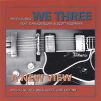 A New View by Michael Arlt & We Three (Album): Reviews, Ratings ...