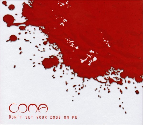 Don't Set Your Dogs on Me by Coma (Album, Alternative Rock): Reviews, Ratings, Credits, Song ...