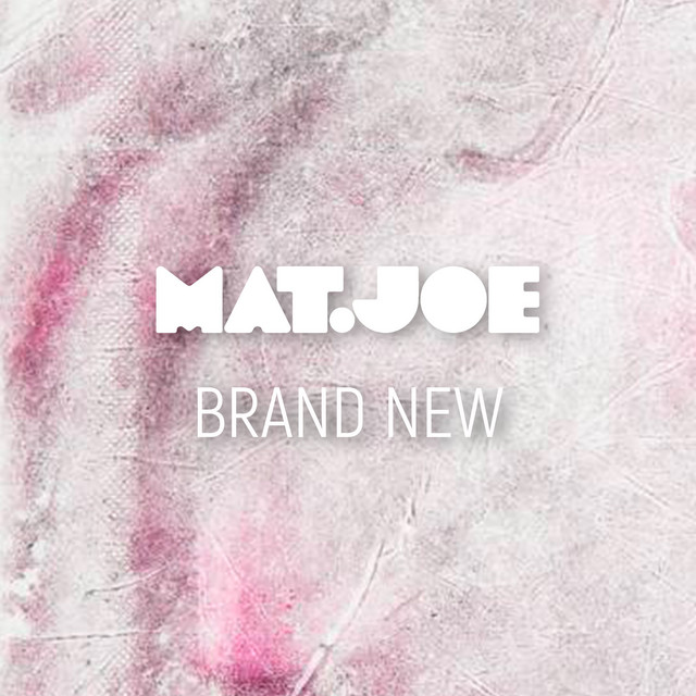 Brand New by Mat.Joe (Single, Organic House): Reviews, Ratings, Credits ...