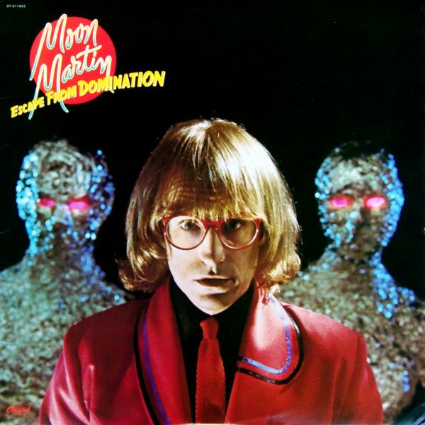Escape From Domination by Moon Martin (Album, Pop Rock): Reviews ...