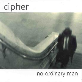 No Ordinary Man by Cipher (Album, Ambient): Reviews, Ratings, Credits ...