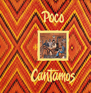 Cantamos by Poco (Album, Country Rock): Reviews, Ratings, Credits, Song ...