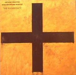 The Aggregate by Anthony Braxton & Rova Saxophone Quartet (Album, Avant ...