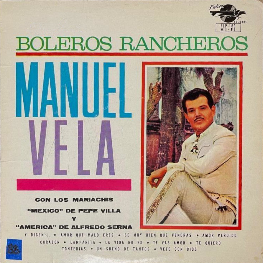 Boleros Rancheros by Manuel Vela (Album; Falcon; FLP 189): Reviews ...