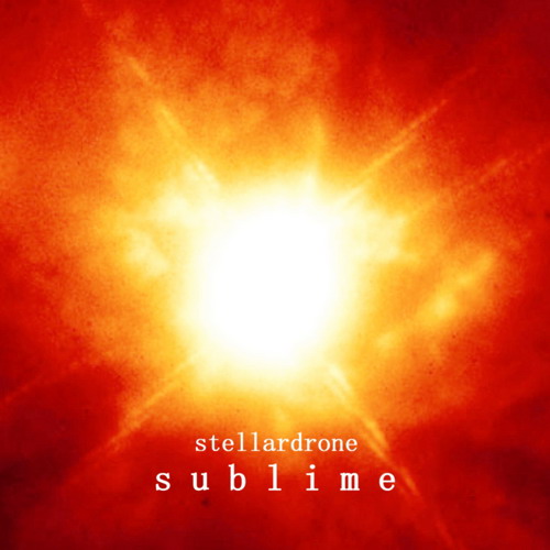 Sublime by Stellardrone (Album, Space Ambient): Reviews, Ratings ...
