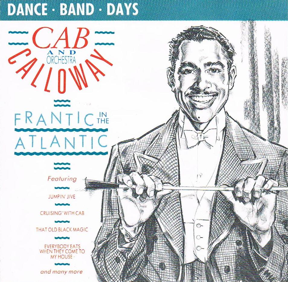 Frantic in the Atlantic by Cab Calloway (Compilation, Swing): Reviews ...