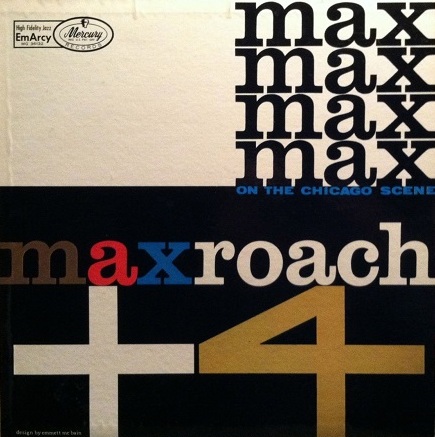 Max Roach + 4 on the Chicago Scene by Max Roach Plus Four (Album; EmArcy; MG 36132): Reviews ...