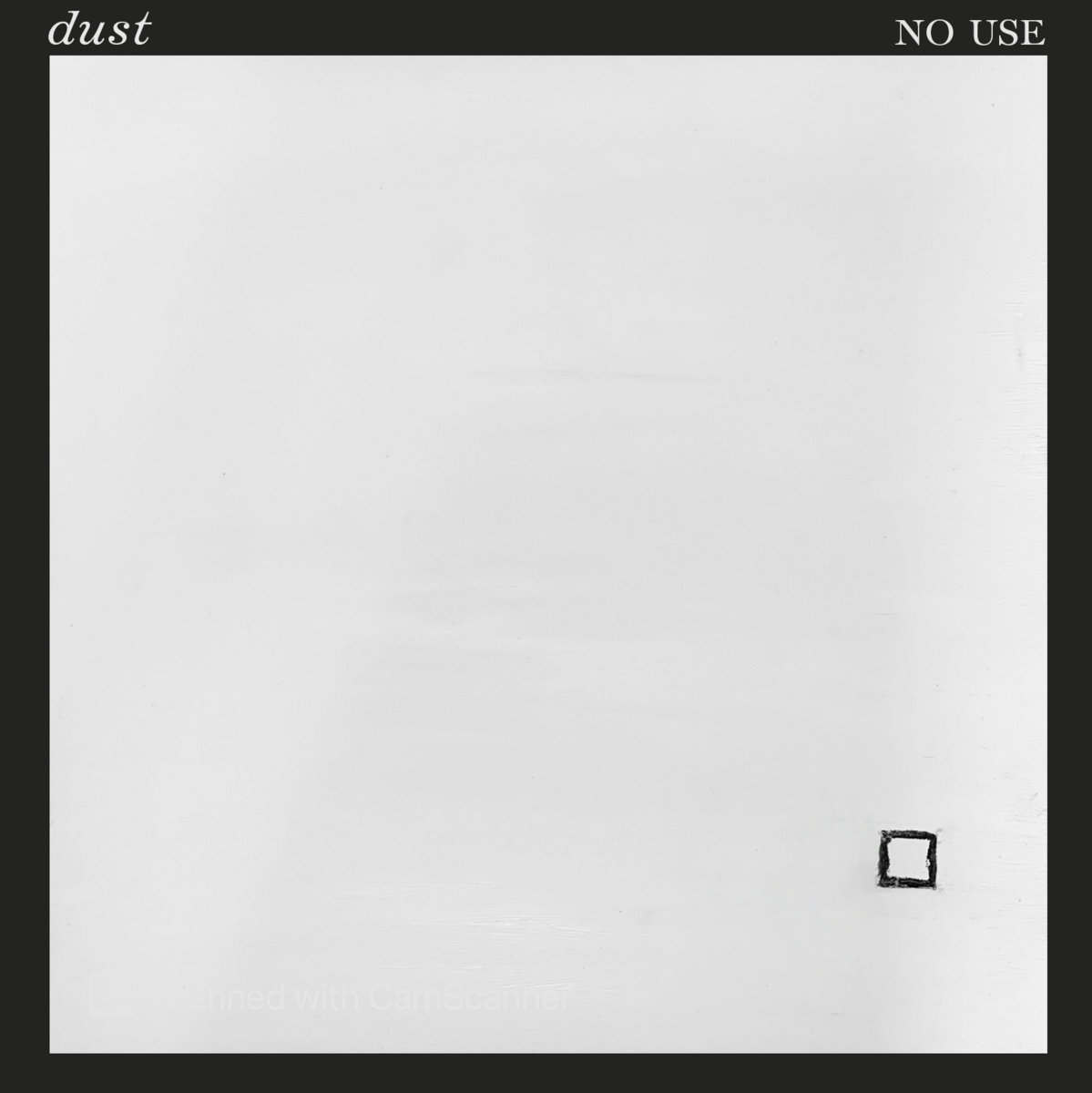 NO USE by Dust (Single): Reviews, Ratings, Credits, Song list - Rate ...