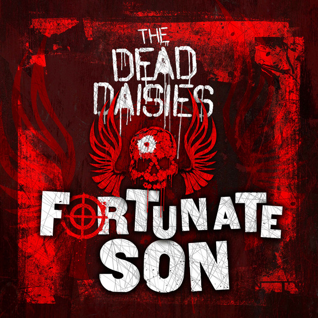 Fortunate Son by The Dead Daisies (Single): Reviews, Ratings, Credits ...