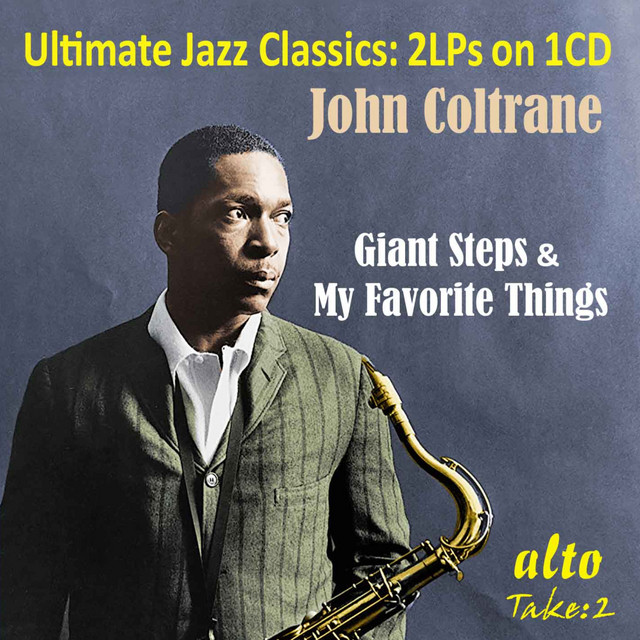 Ultimate Jazz Classics: Giant Steps & My Favorite Things by John Coltrane (Compilation): Reviews ...