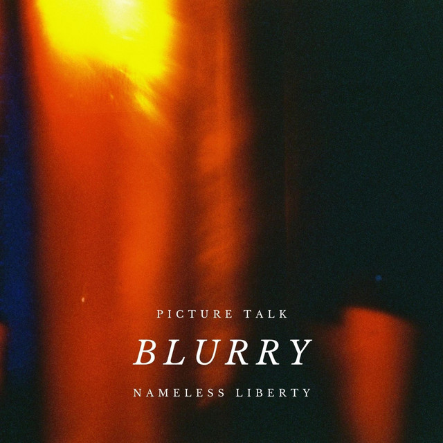 Blurry by Picture Talk (Single): Reviews, Ratings, Credits, Song list ...