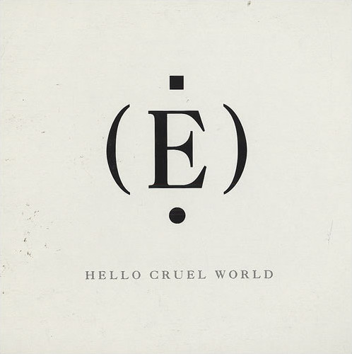 Hello Cruel World by E (Single, Pop Rock): Reviews, Ratings, Credits ...