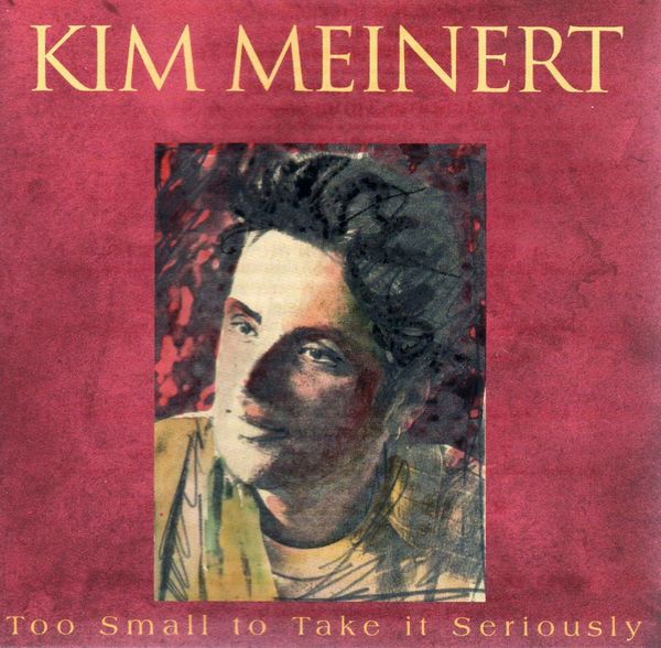 Too Small to Take It Seriously by Kim Meinert (Album, AOR): Reviews ...