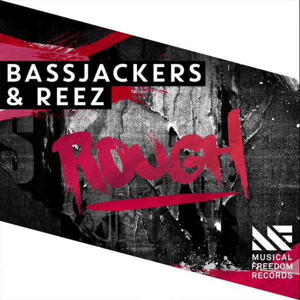 Rough by Bassjackers & Reez (Single; Musical Freedom): Reviews, Ratings ...